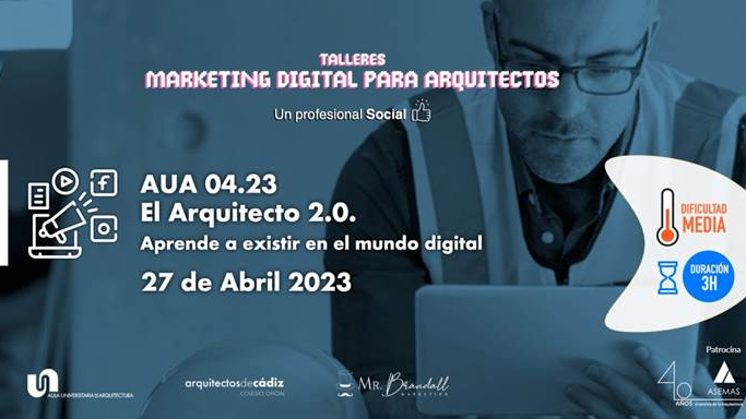 Taller práctico de marketing digital para arquitectos. "Arquitecto 2.0 ...